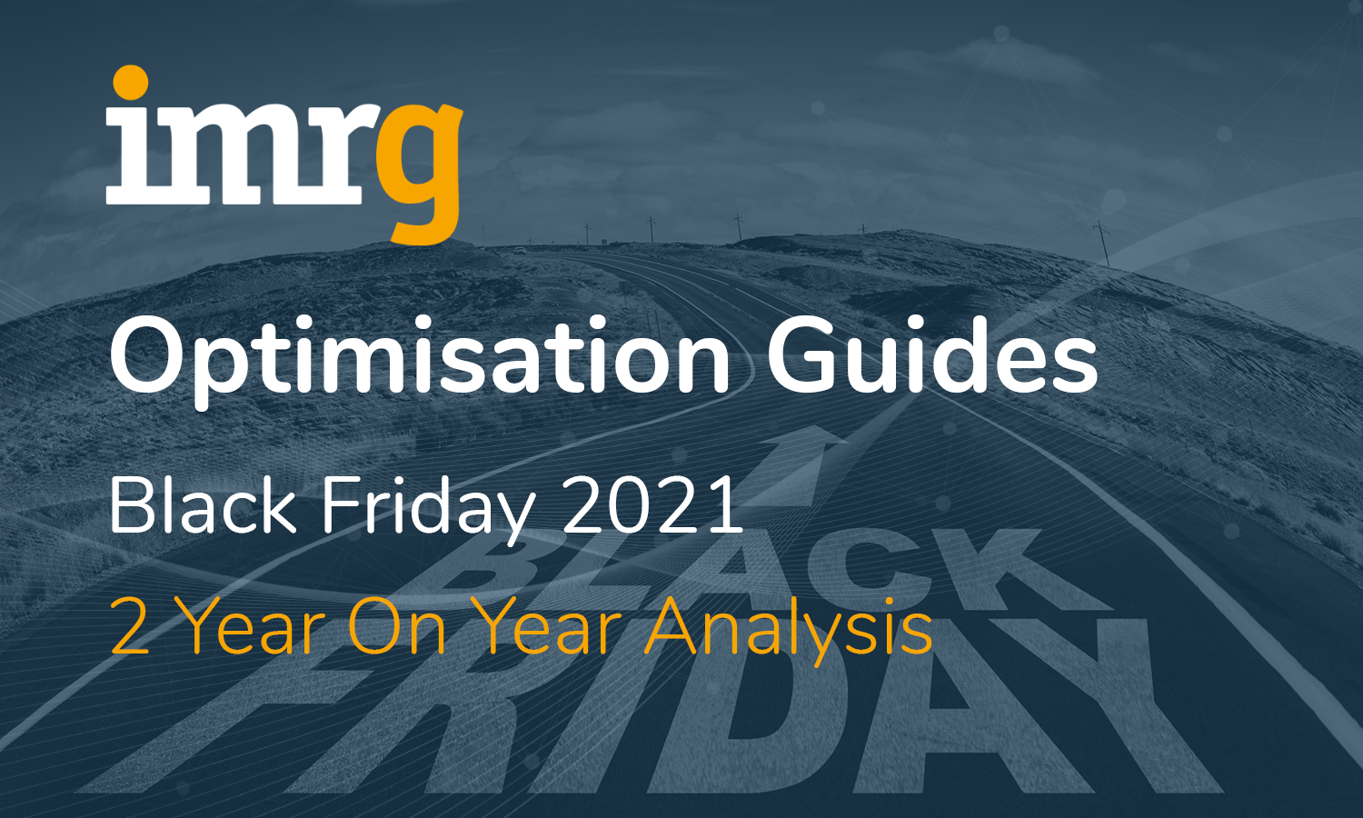 Black Friday 2021 Video 2 - 2 Year On Year Analysis - IMRG