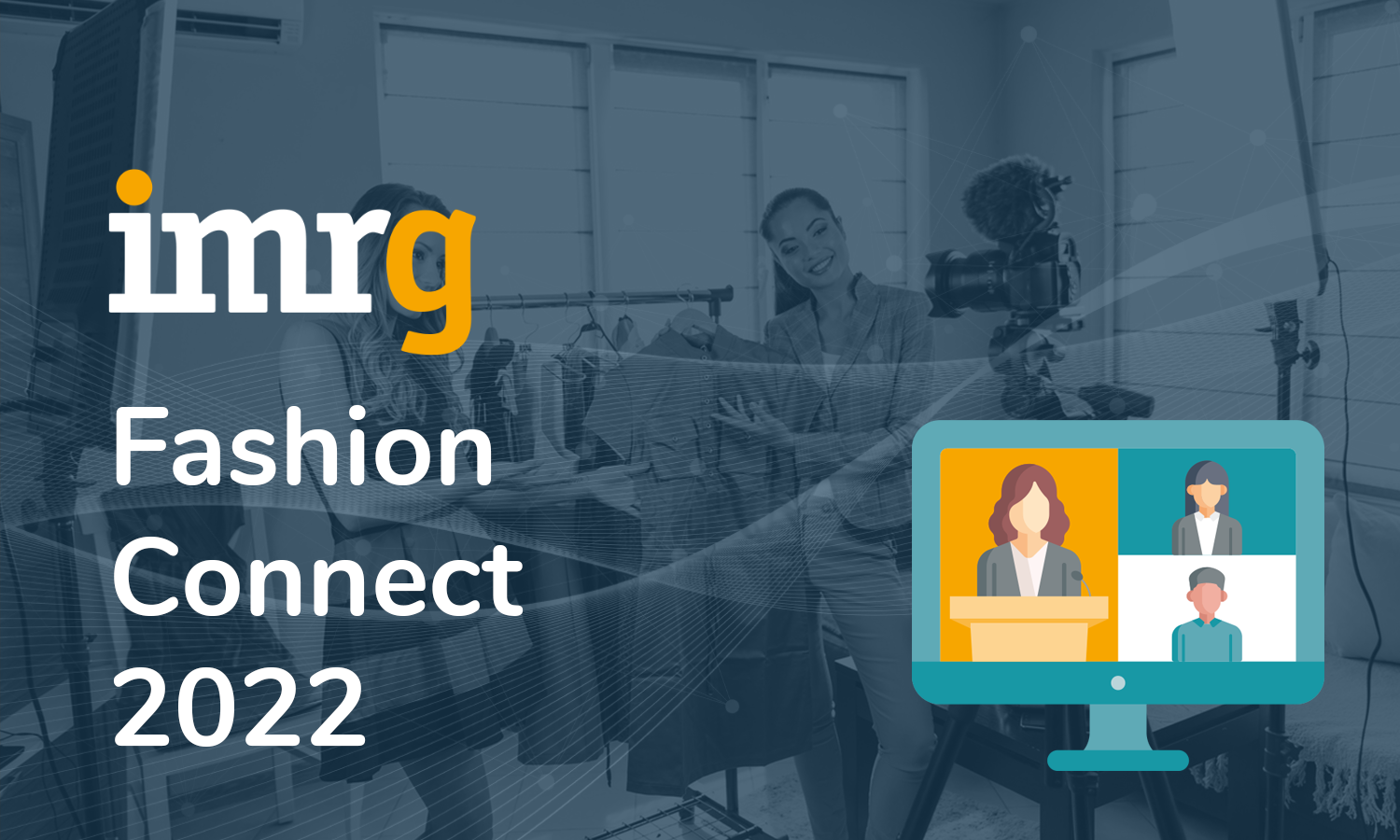 Virtual Fashion Connect 2022 - IMRG