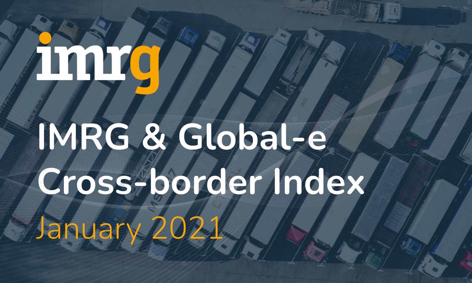 IMRG Global-e Cross-Border Index – January 2021 - IMRG