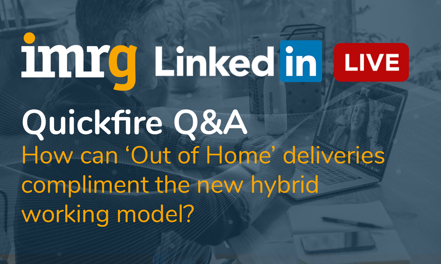 Quickfire Q&A - How can ‘Out of Home’ deliveries compliment the new ...