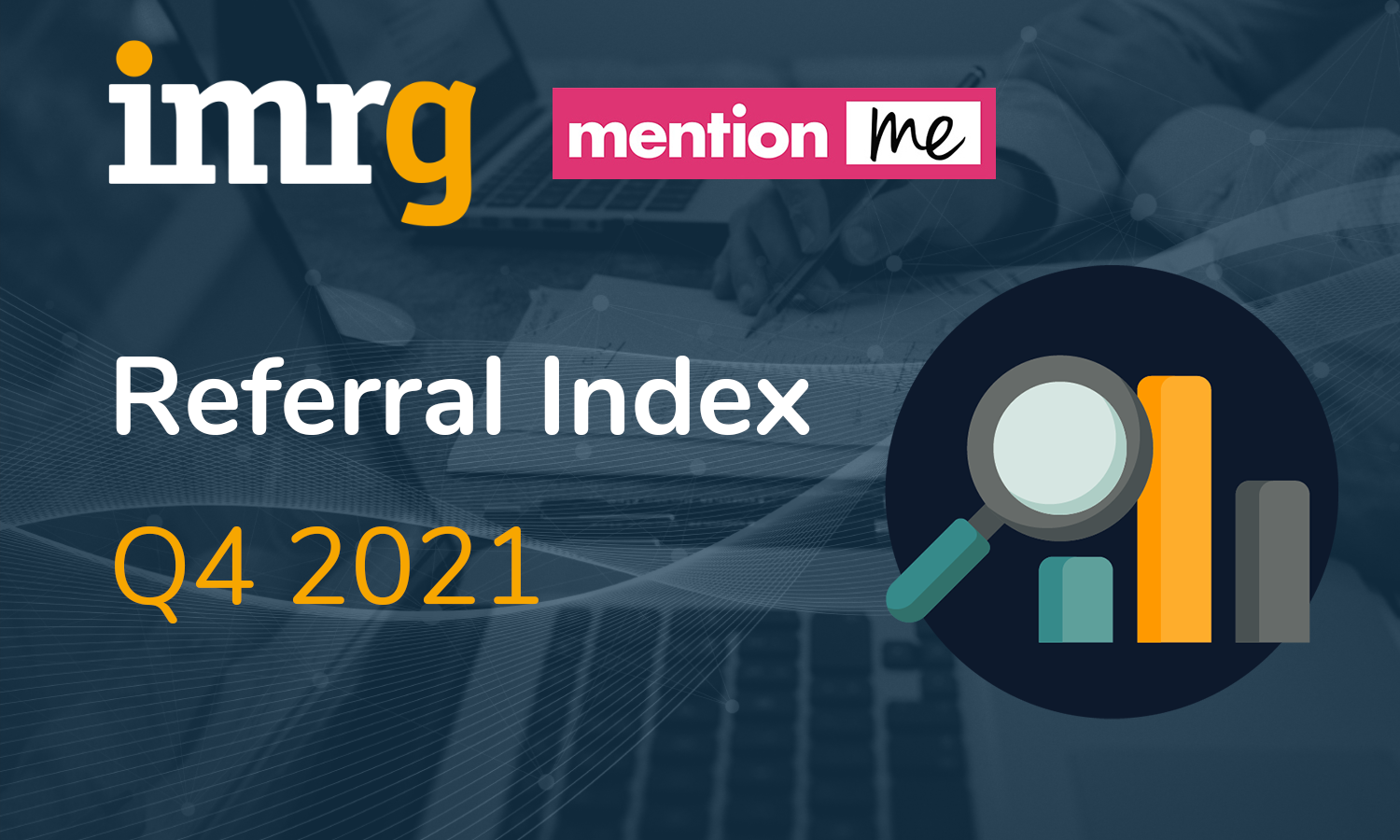 IMRG Mention Me Referral Index – Q4 2021 - IMRG