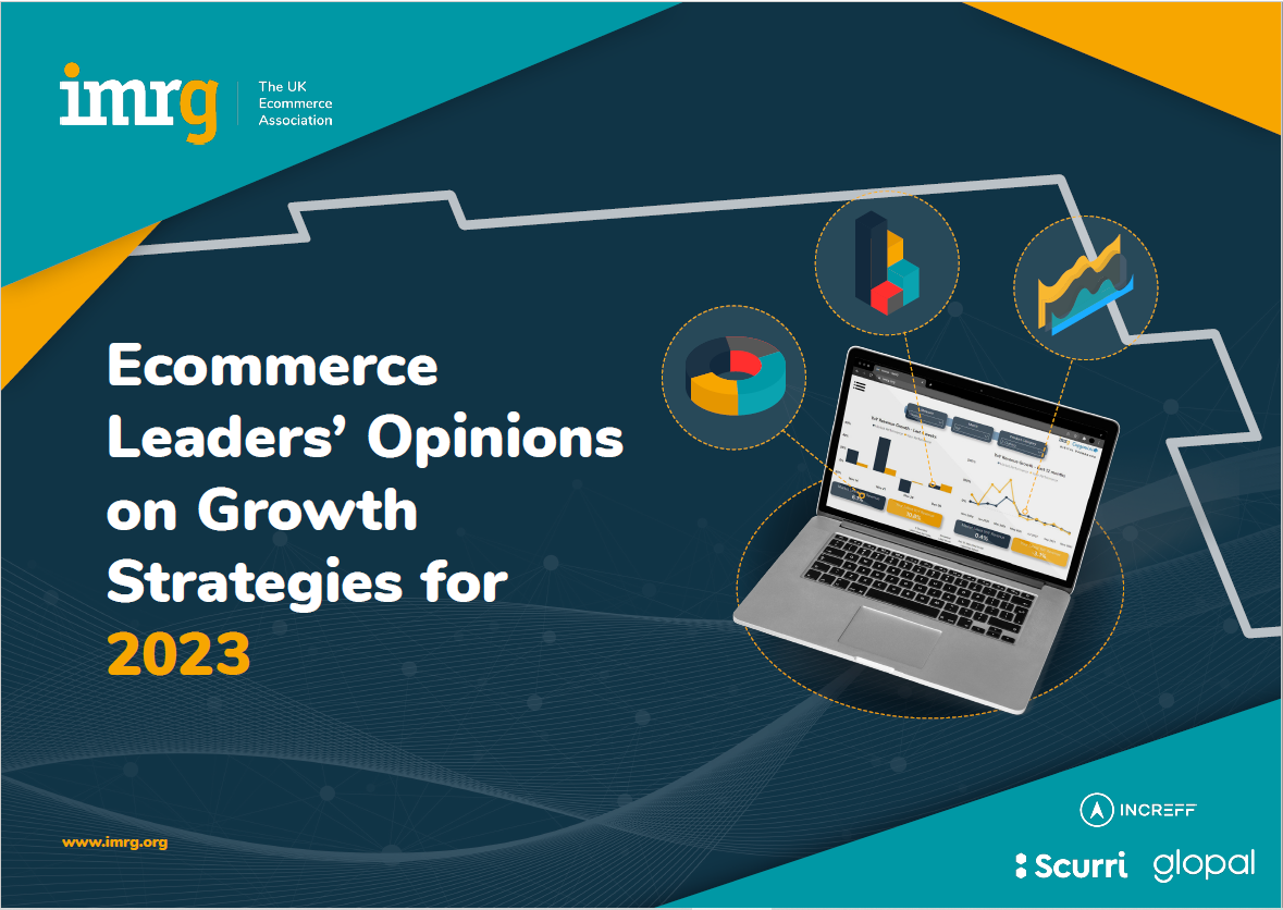Ecommerce Leaders’ Opinions On Growth Strategies For 2023 - IMRG