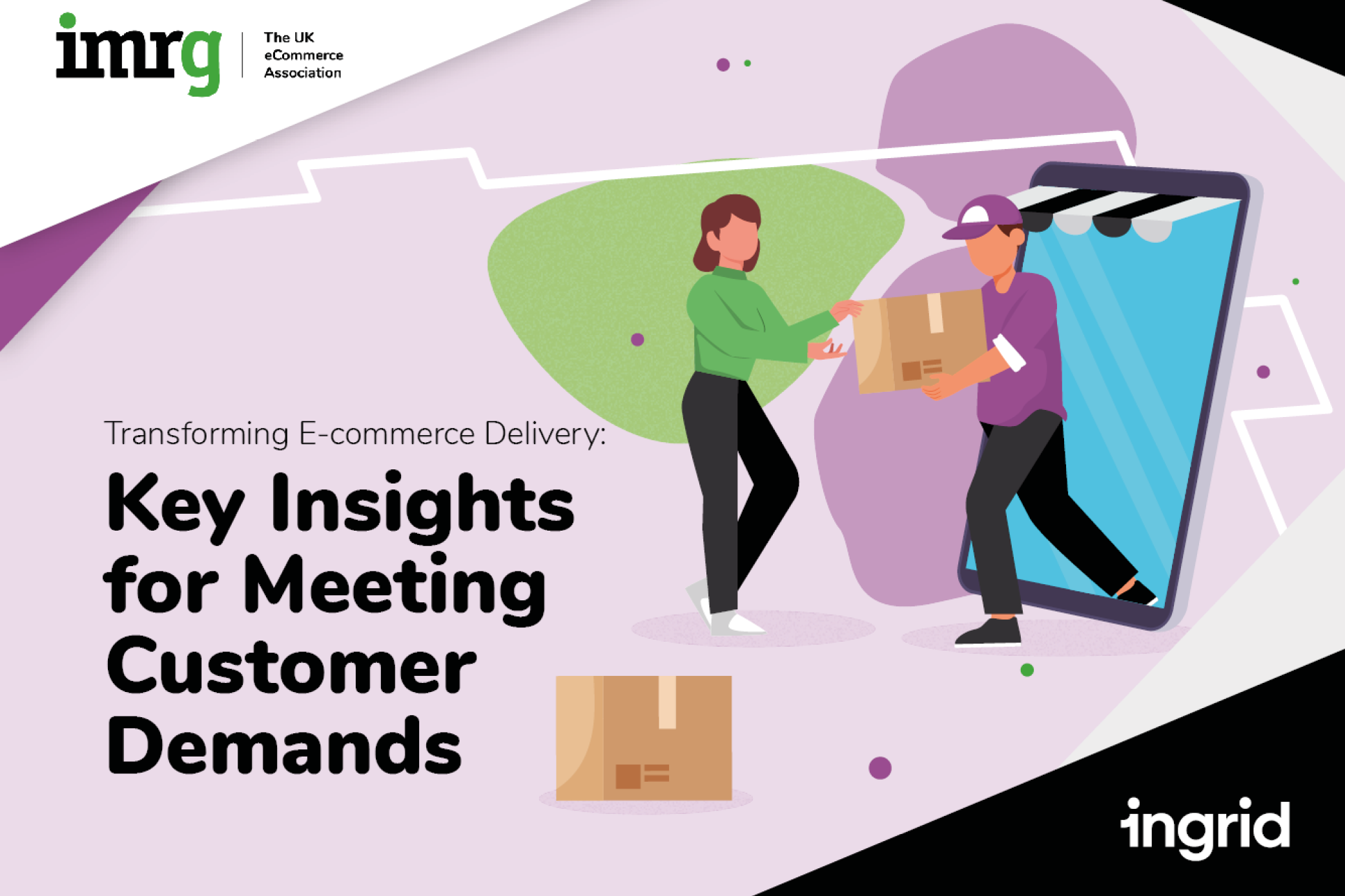 Transforming E-commerce Delivery: Key Insights for Meeting Customer Demands - IMRG