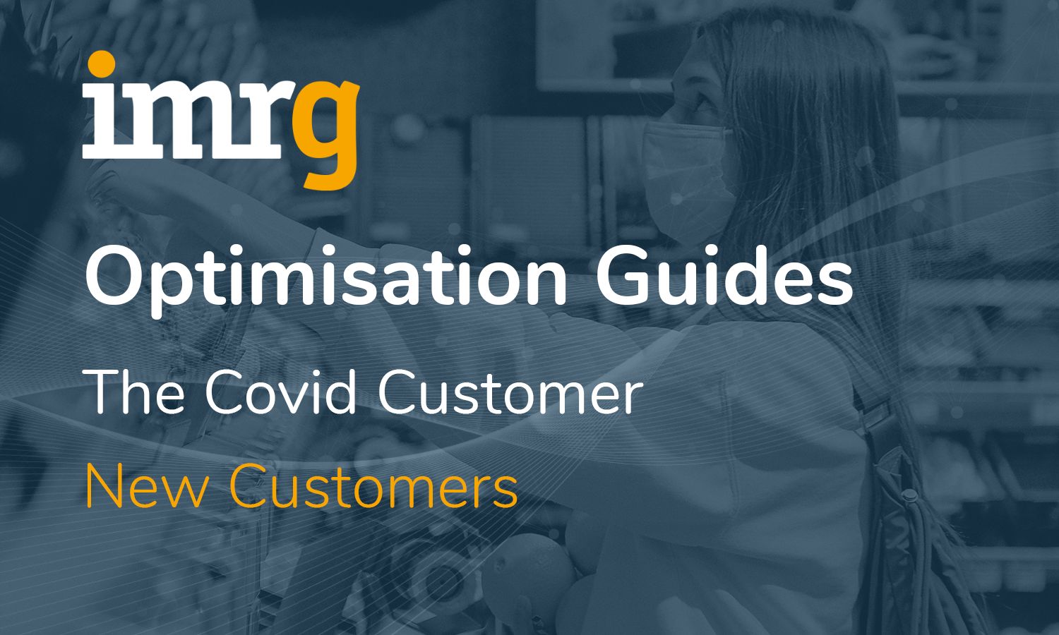 The Covid Customer Video 1 - New Customers - IMRG